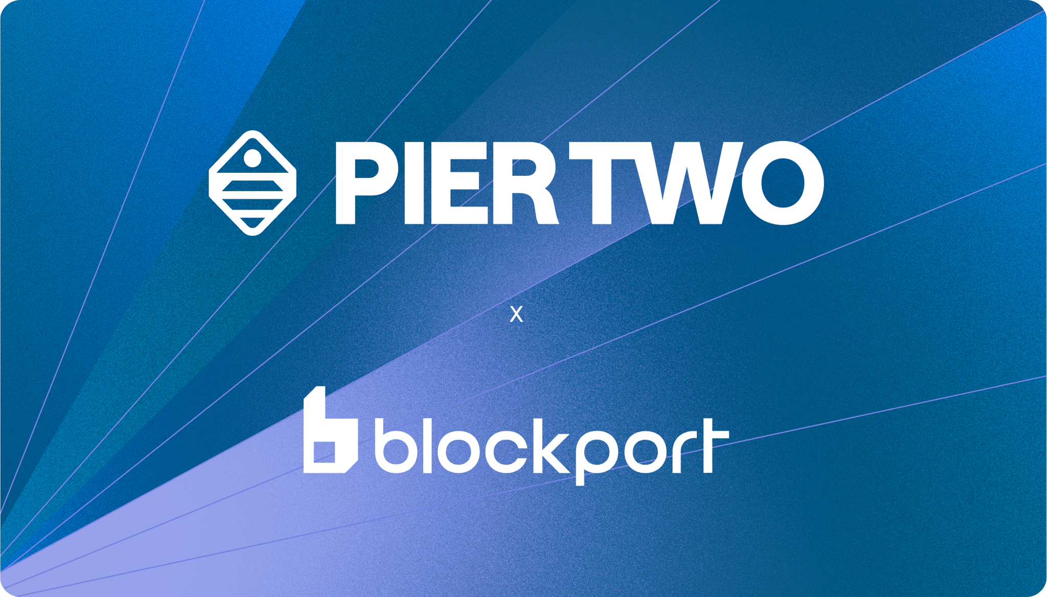 Pier Two Strengthens Solana Performance with Acquisition of Blockport | Pier Two